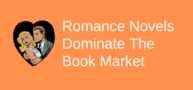 Self-Published Romance Ebooks Dominate The Market