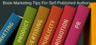 10 Tips On Book Marketing For New Self-Published Authors