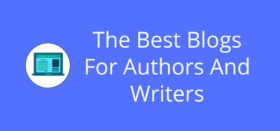 10 Must Read Self-Publishing Blogs For Authors And Writers