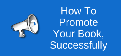 How To Successfully Market And Promote A Book