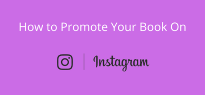 9 Ways You Can Promote A Book On Instagram Effectively