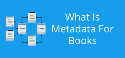 What Is Book Metadata And Why Is It Important For Authors?
