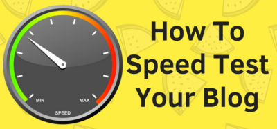 10 Ways To Do An Accurate Website Speed Test For Your Blog