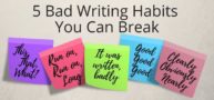 5 Easy Ways You Can Turn Bad Writing Into Good Writing
