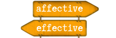 Affect vs. Effect And Why The Effects Affect Your Writing