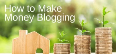 How To Make Money Blogging - 20 Ideas To Help You Start