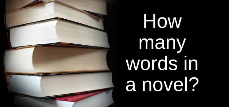 How Many Words In A Novel What s Your Book Word Count 