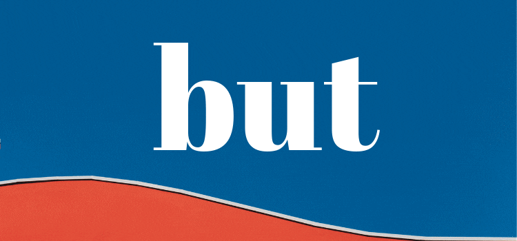 When And How Can You Use A Comma Before Or After But?