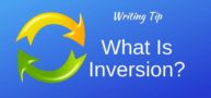 How To Use Inversion In Writing To Improve Your Variety