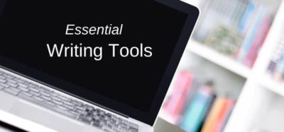 Essential Writing Tools Every Working Writer Needs Today