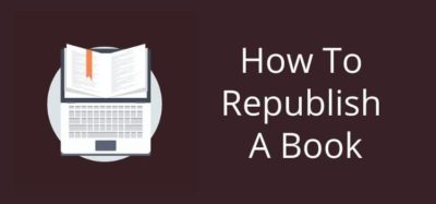 How To Republish A Book For Self-Publishing Authors