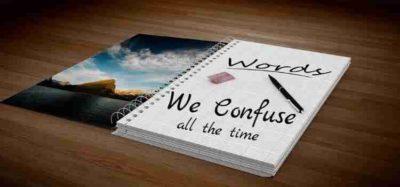 Confused Words That We Get Wrong All The Time