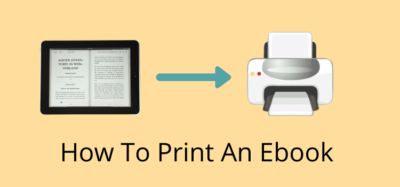 Learn How To Print An Ebook Or A Few Pages The Easy Way