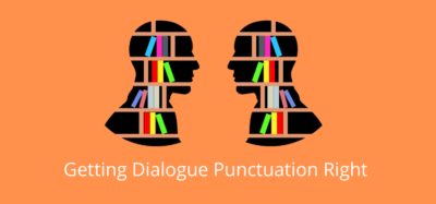 How To Get Your Dialogue Punctuation Right All The Time