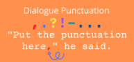 How To Get Your Dialogue Punctuation Right All The Time