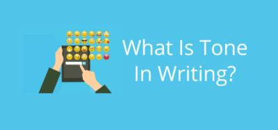 What Is Tone In Writing And How To Use It - With Examples