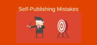 6 Common Self-Publishing Mistakes You Can Avoid