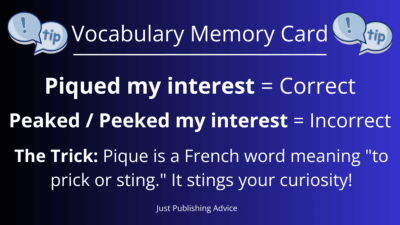 Peeked, Peaked, Or Piqued My Interest? (Correct Version)