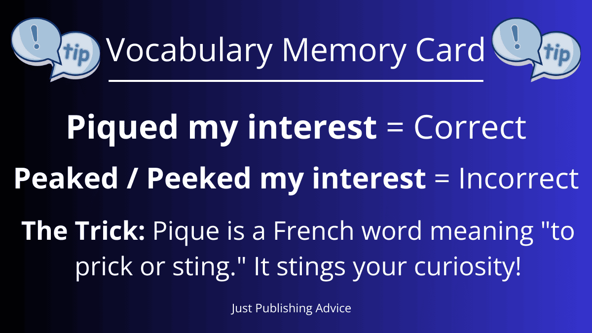 Peeked, Peaked, Or Piqued My Interest? (Correct Version)