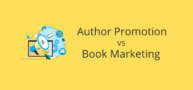 Author Promotion vs. Book Promotion For New Authors