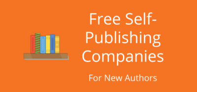 Publish Your Book For Free: Top 17 Self-Publishing Services