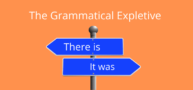 How To Fix The Grammatical Expletive With Clear Examples