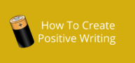 Positive Writing Always Wins Over The Negative