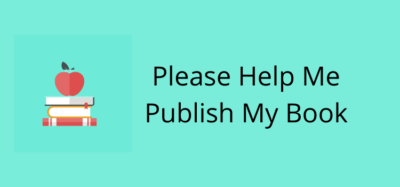 I Want Someone To Help Me Publish My Book