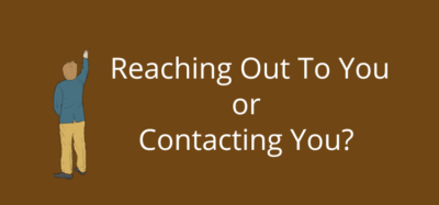 Reaching Out To You Or Contacting You? Who Gets Your Reply?