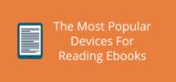 What Are The Most Popular Devices For Reading Ebooks?
