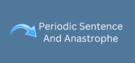 Periodic Sentence And Anastrophe - What's The Difference?