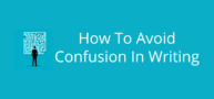 Confusion In Writing And How To Solve The Problems