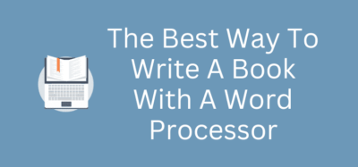 How To Write A Book With A Word Processor The Safe Way