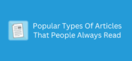 10 Popular Types Of Articles That People Like To Read