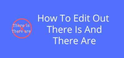 How To Edit There Is And There Are Sentences