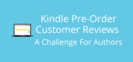 Kindle Pre-Order Customer Reviews Explained For Authors