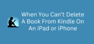 How To Delete A Book From Kindle On An iPad Or iPhone