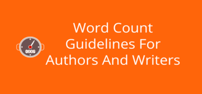 Word Count Guidelines For New Authors And Writers