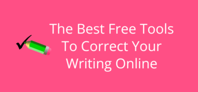 The 10 Best Free Tools To Correct Your Writing [Tested]
